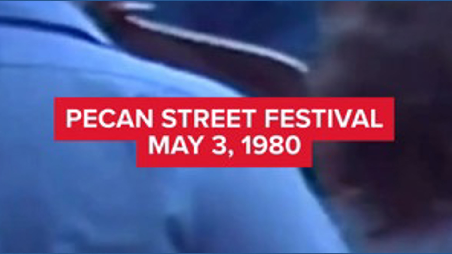KVUE Rewind: Pecan Street Festival - May 1980 | kvue.com