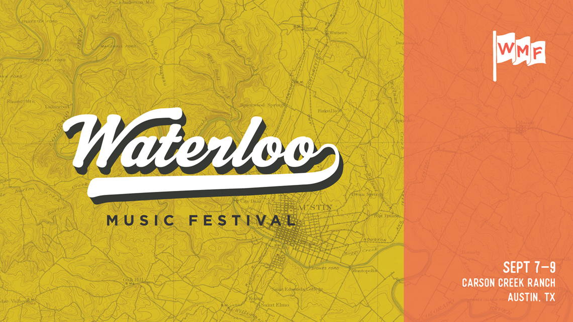 Introducing Waterloo Music Festival: Austin's new artist-driven, 3-day ...