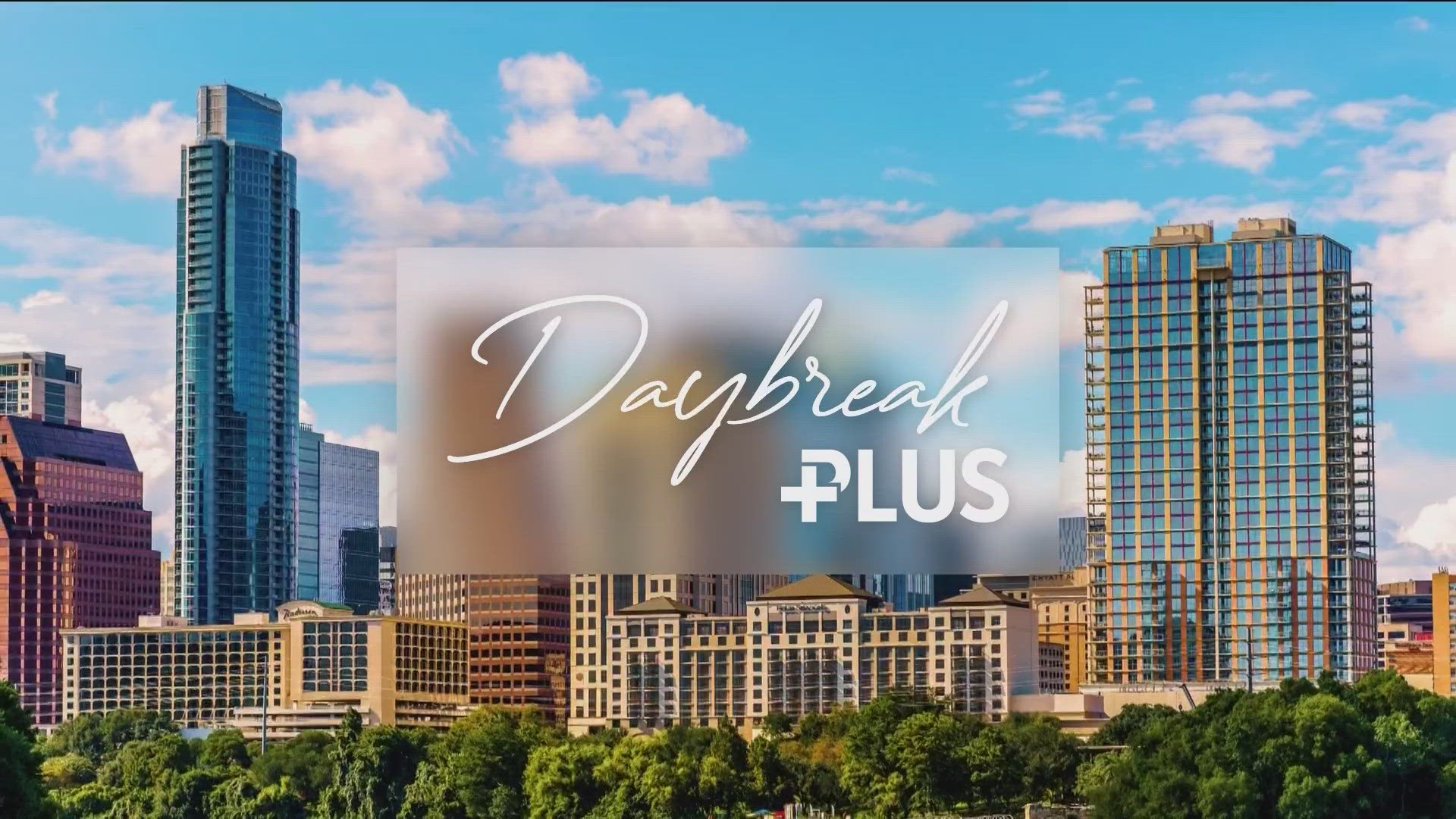 Daybreak+ | kvue.com