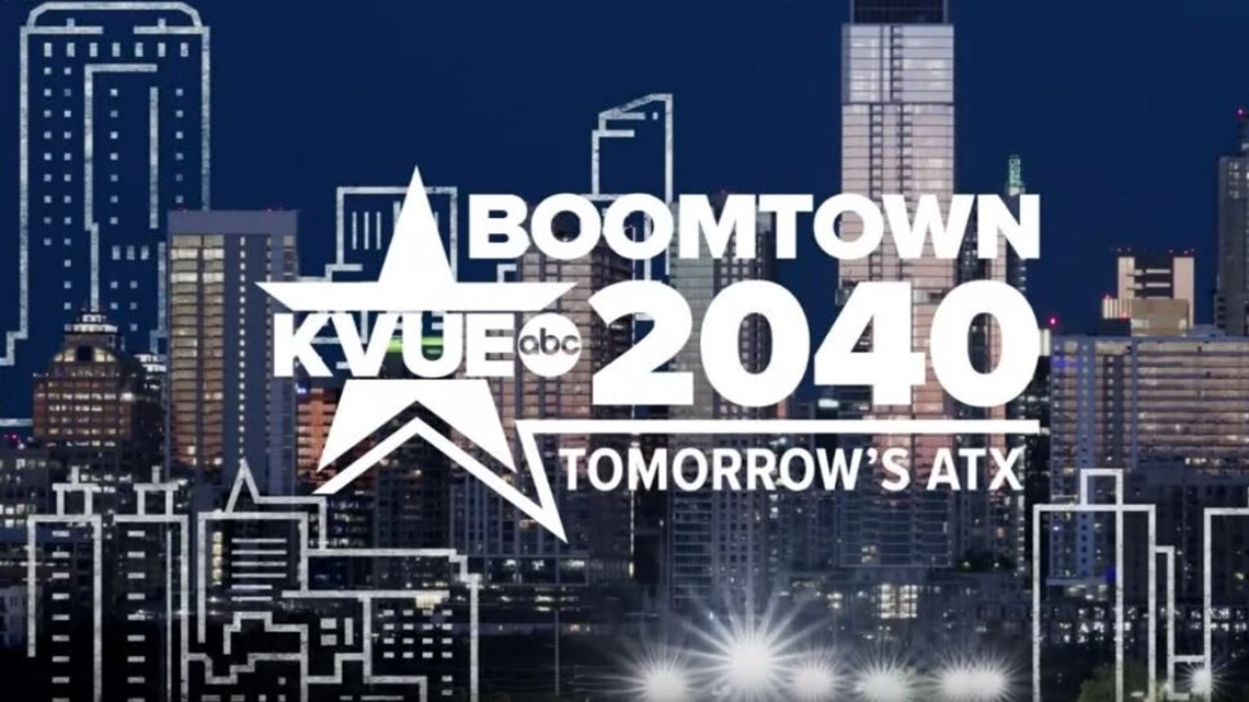 Austin growth: What will the booming town look like in 2040? | kvue.com