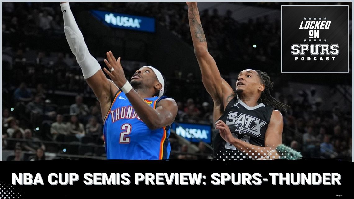 NBA Cup Semifinals preview: Spurs vs. Thunder | Locked On Spurs | kvue.com