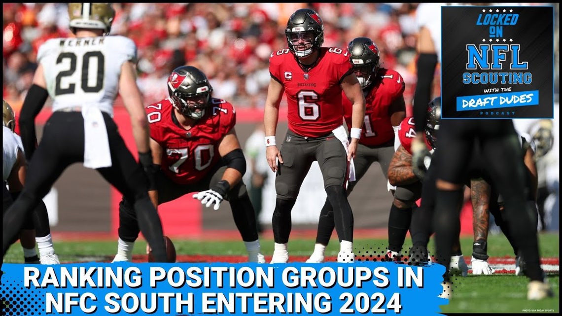 Ranking NFC South position groups entering 2024: How do Bucs, Saints, Falcons & Panthers stack ...