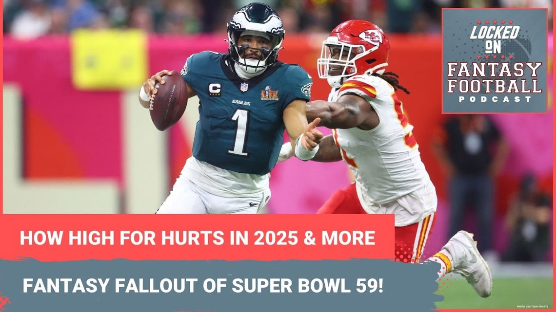 Fantasy fallout Super Bowl 59: Early 2025 outlook for Jalen Hurts ...